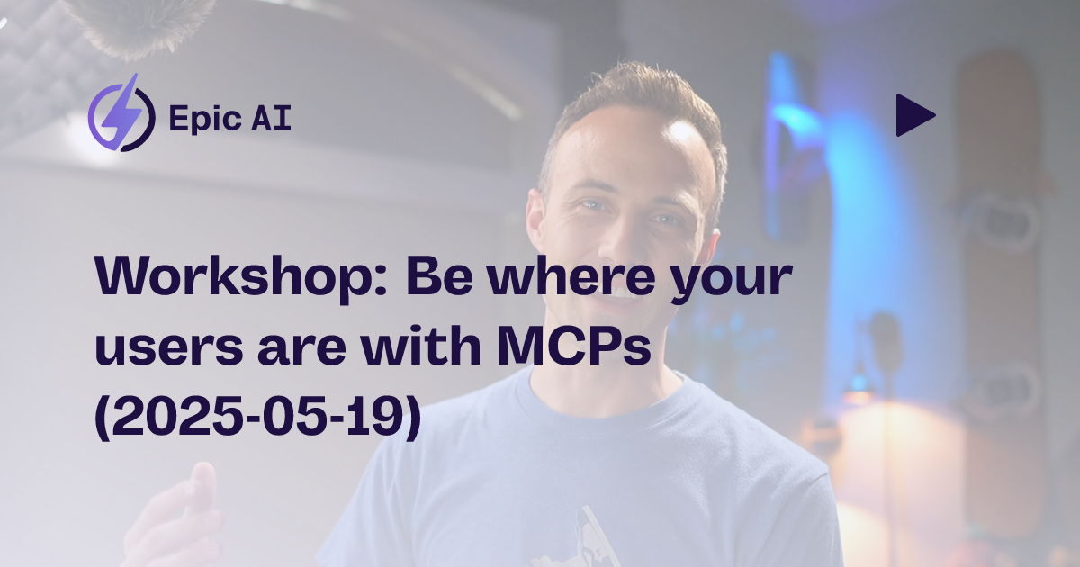 Workshop: Be where your users are with MCPs (2025-05-19)